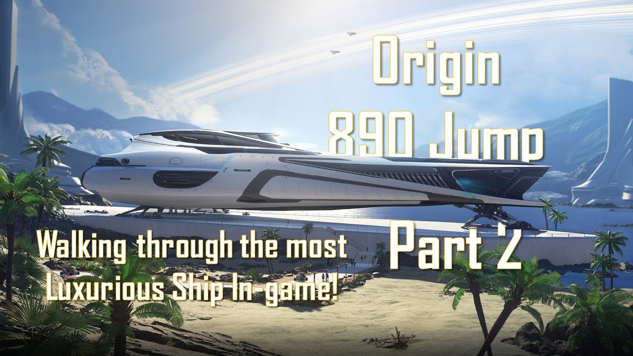 Walk With a Billionaire: Origin 890 Jump Walkthrough Part 2 of 2 - YouTube