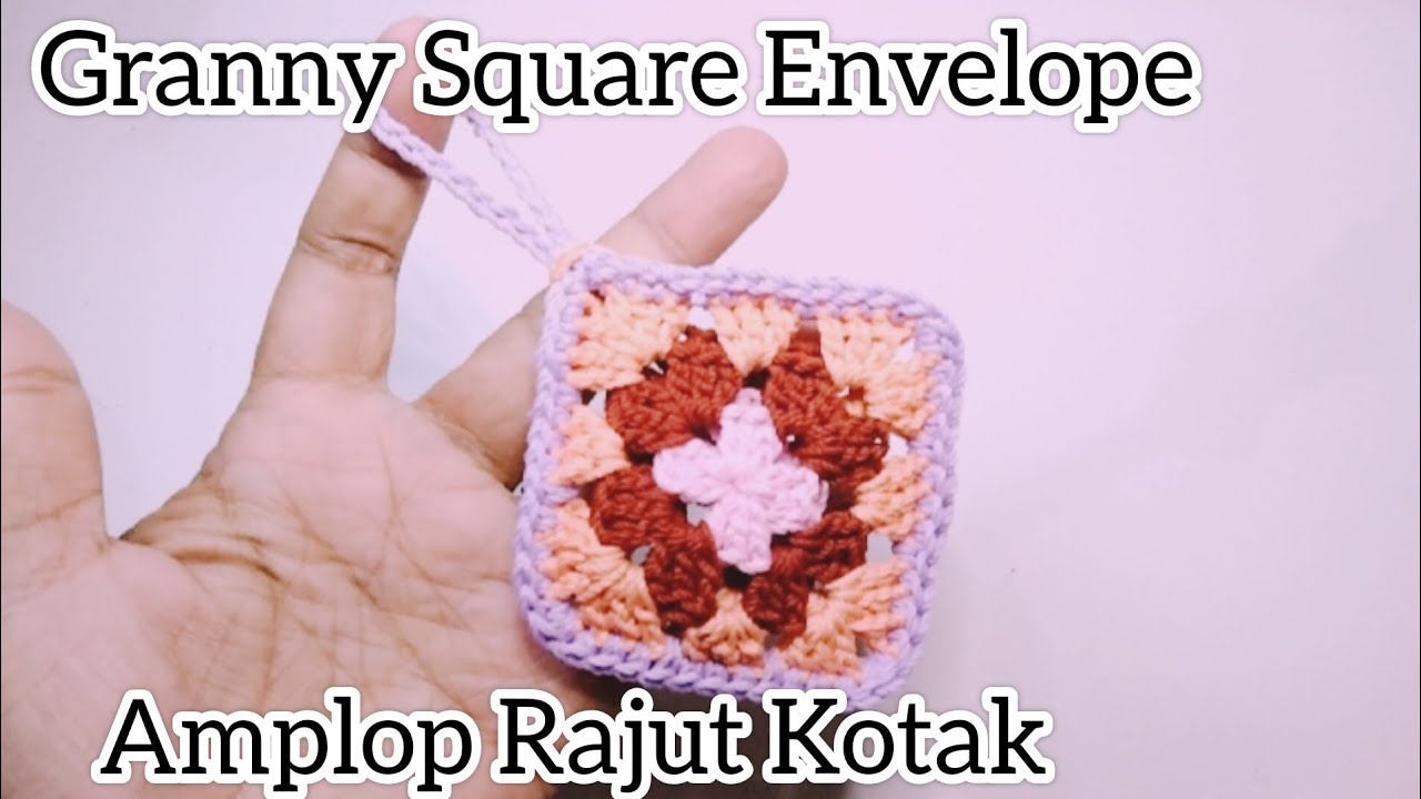 Granny Square Envelope| Amplop Rajut Kotak - YouTube