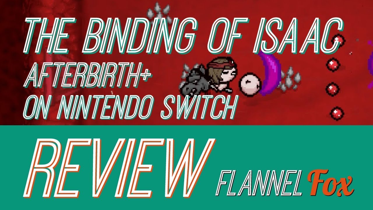 The Binding of Isaac Afterbirth+ Review on Nintendo Switch - The ...