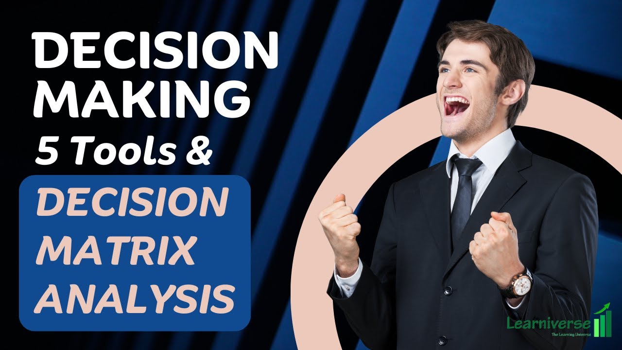 🔥 5 Decision Making Tools & Decoding Decision Matrix Analysis 🎯 ...