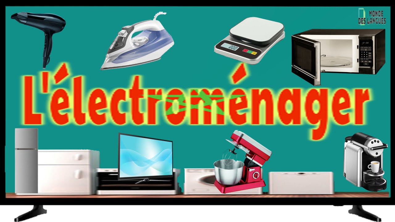 Comprendre et Apprendre tous les appareils électroménagers - YouTube