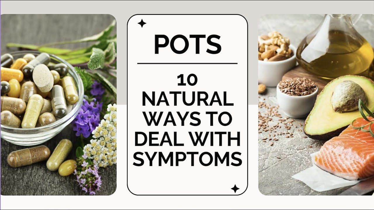 POTS: 10 Natural Remedies for Symptom Relief. Postural Orthostatic ...