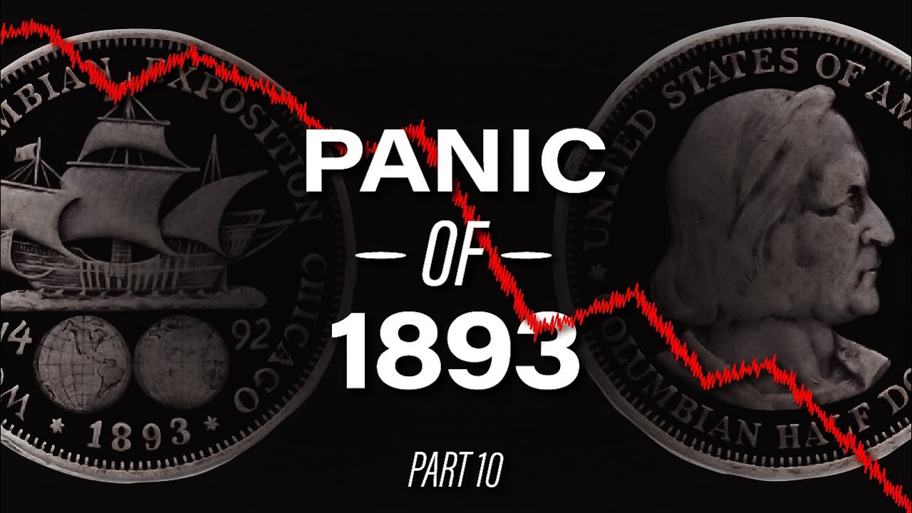 Part 10 | Reckless Banking & The Object Lesson | The Panic of 1893 ...