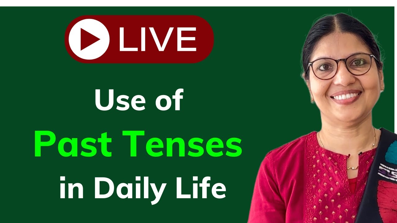 PAST TENSES IN ENGLISH FOR DAILY USE | EVERYDAY ENGLISH WITH SONIA ...