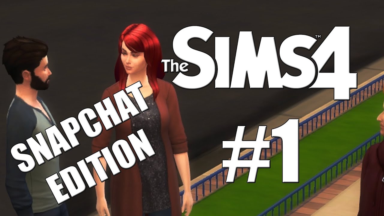 The Sims 4 - Snapchat Edition - Ep1 - YouTube