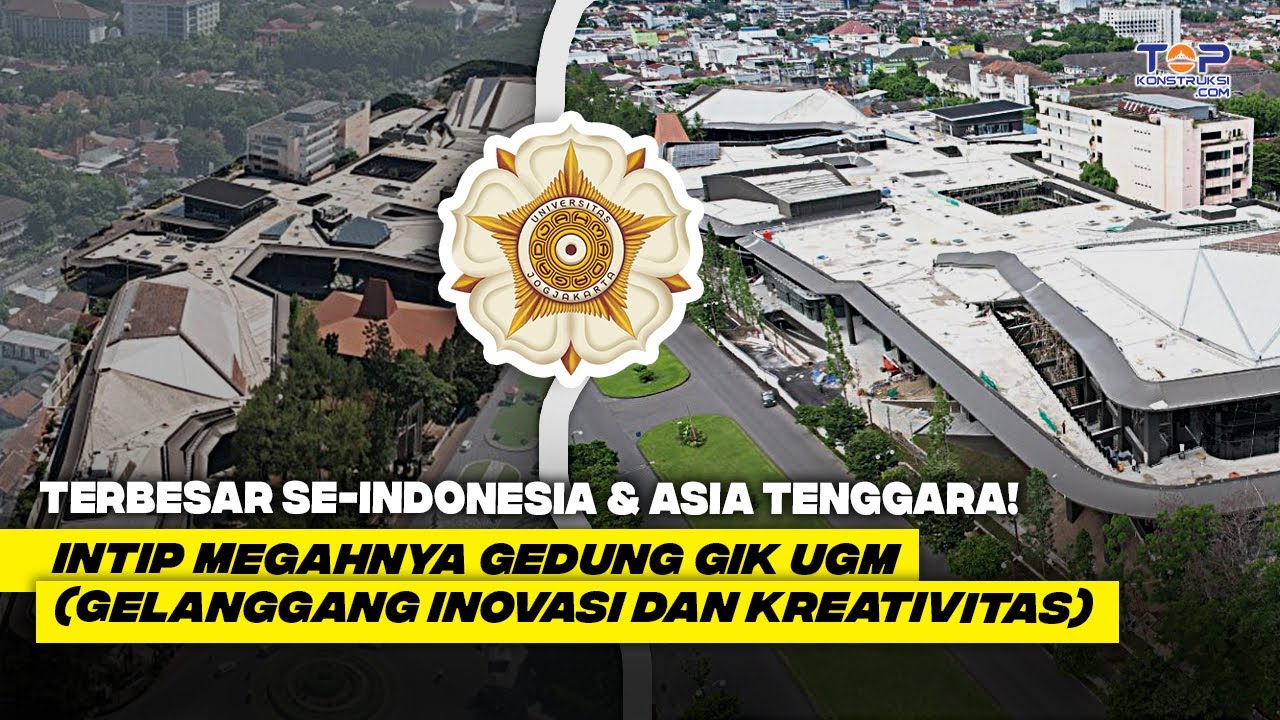 WOW ! GEDUNG UGM Ini Jadi Yang TERBESAR Se ASIA TENGGARA ! Super Megah ...