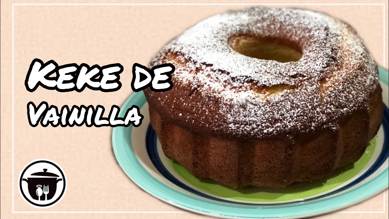 No hay nada tan fácilmente y rico de preparar que un KEKE DE VAINILLA ...