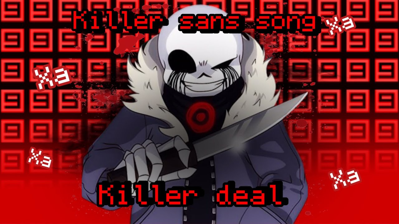 Песня killer!sans 🔪| Убийственная сделка| [undertale:something new] # ...