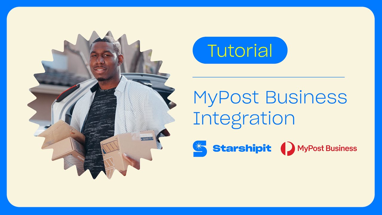 Integrate Australia Post MyPost Business with Starshipit (UI 2.0) - YouTube