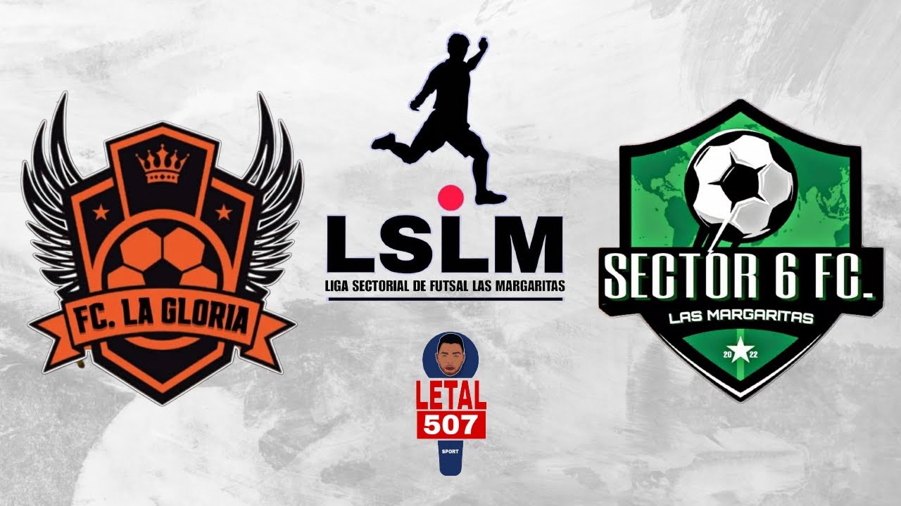 LSLM FINAL. La Gloria FC VS Sector 6 FC (Primer Tiempo) - YouTube