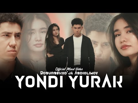 Boburbekxo'ja Abdiolimov - Yondi Yurak (Mood Video)