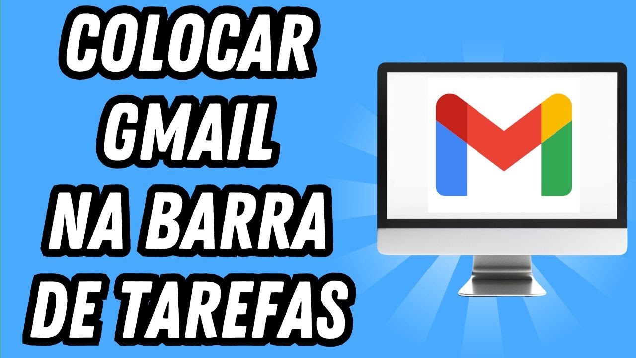 Como colocar Gmail na barra de tarefas (GUIA COMPLETO) - YouTube