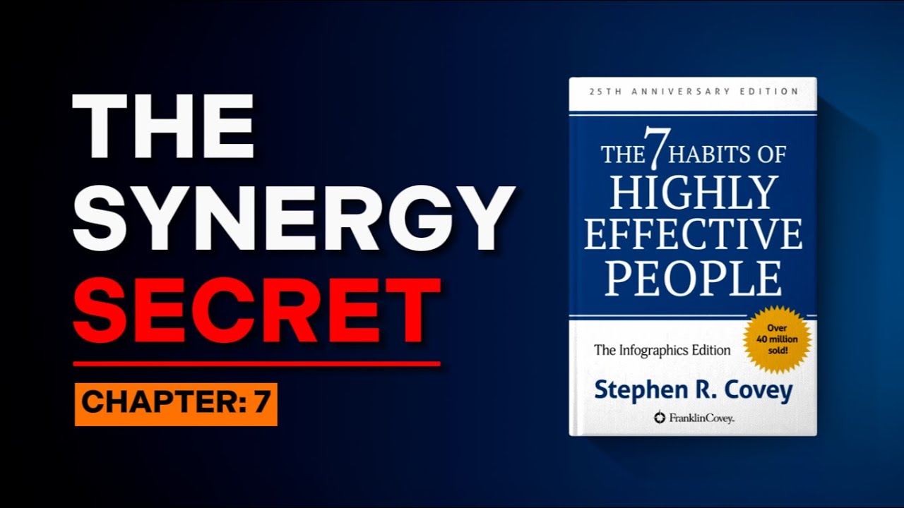 Synergize | The 7 Habits of Highly Effective People Chapter 7 Summary ...