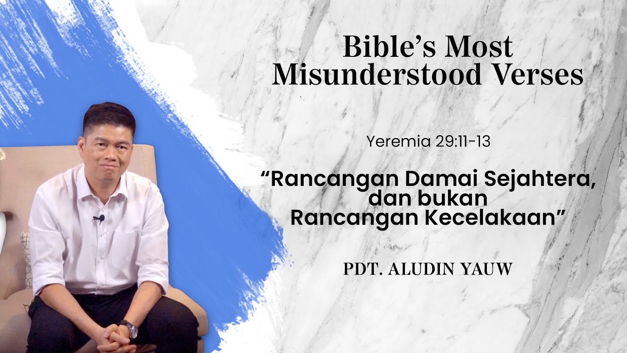 Rancangan Damai Sejahtera, bukan Rancangan Kecelakaan - Yer 29:11 - Bible Most Misunderstood ...
