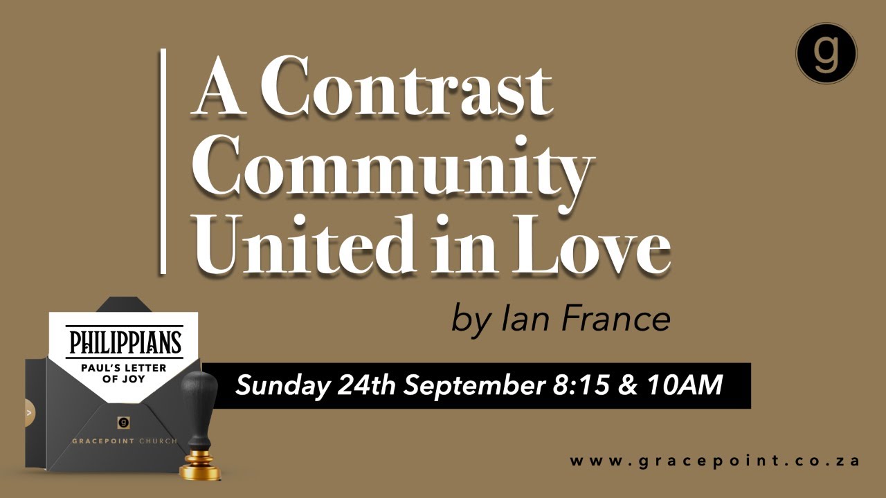 “A Contrast Community United in Love” by Ian France 8:15AM - YouTube