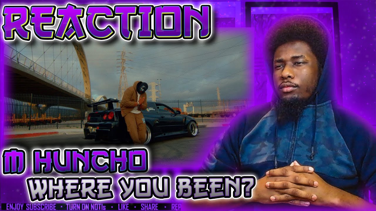 M Huncho - where you been? (Official Music Video) [REACTION] - YouTube