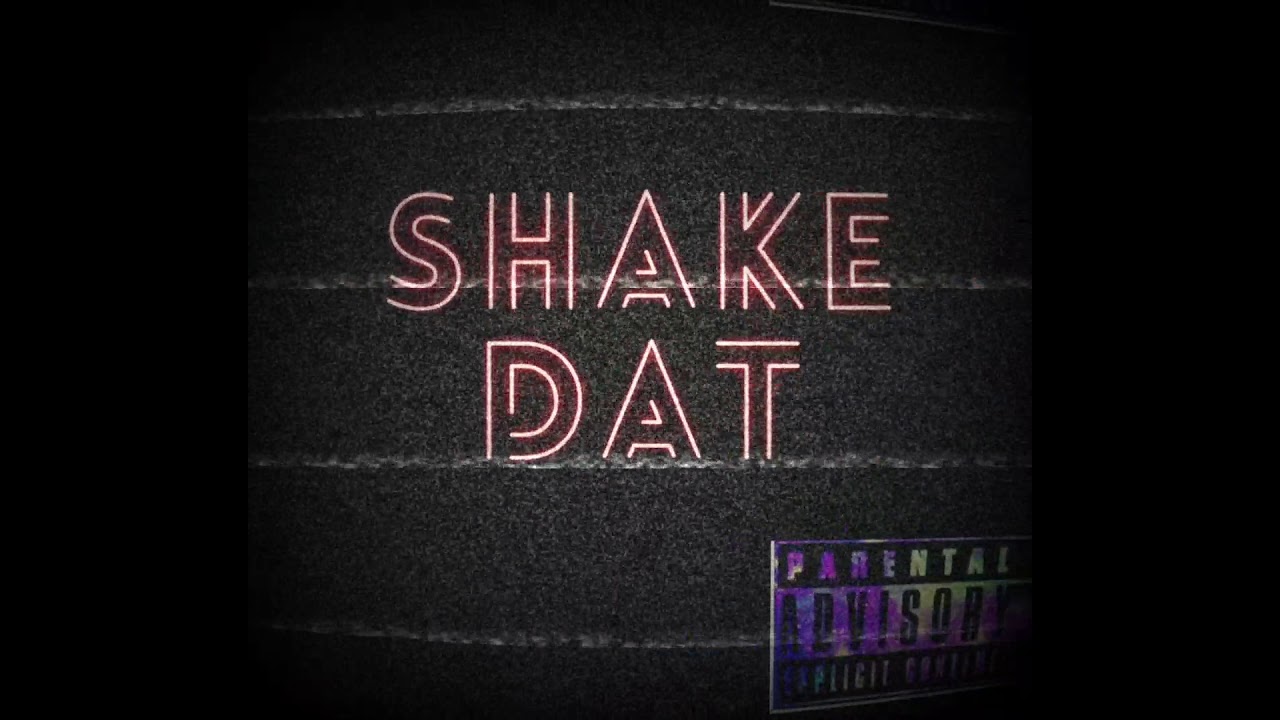 King Boishaw- Shake Dat (Prod. WoodOnDaBeat) - YouTube