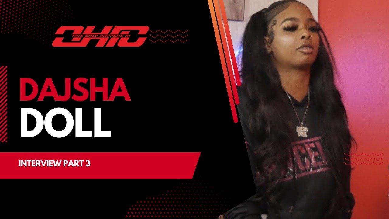 Dajsha Doll - @ThisOnlyHappensInOhio Part 3 - YouTube