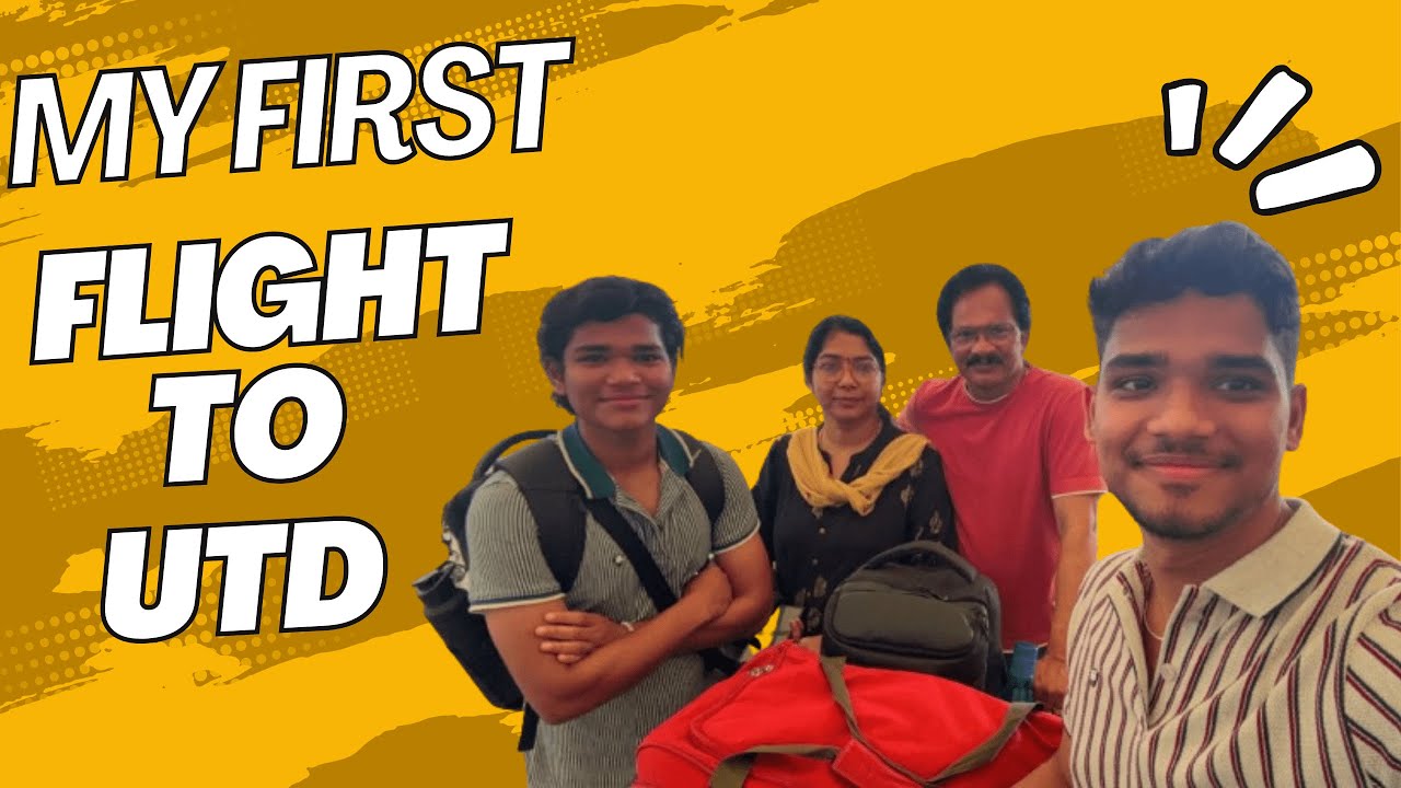 My Journey from Hyderabad to Dallas | First Vlog as a UT Dallas Student ...