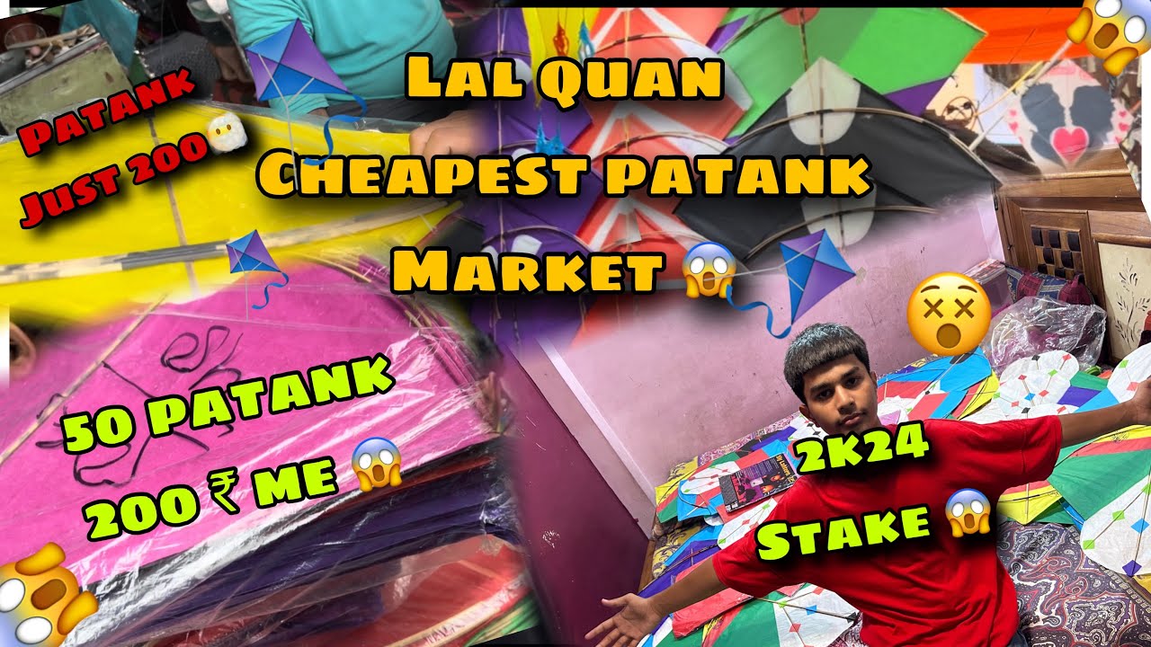 Lal quan cheapest patang 🪁 market patank just 120 ₹ 30 patang 😱 ...