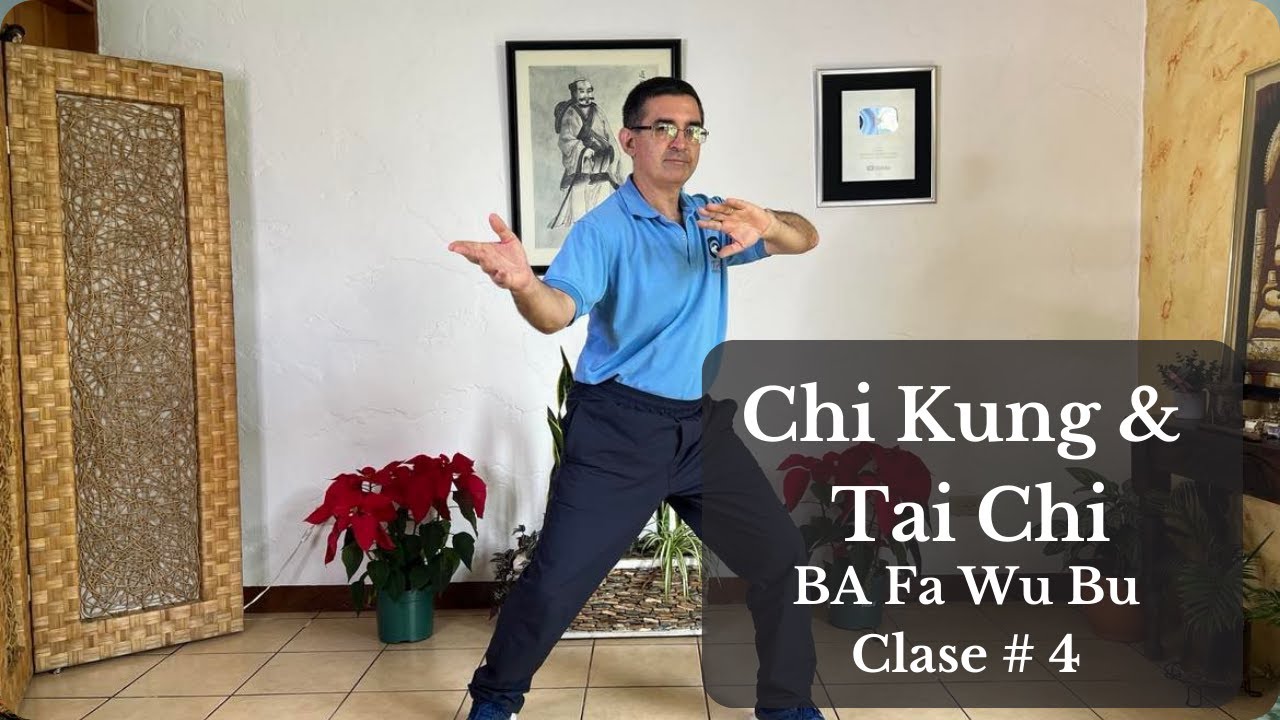 Chi Kung & Tai Chi - BA FA WU BU ( 8 Métodos y 5 Direcciones) - Clase ...