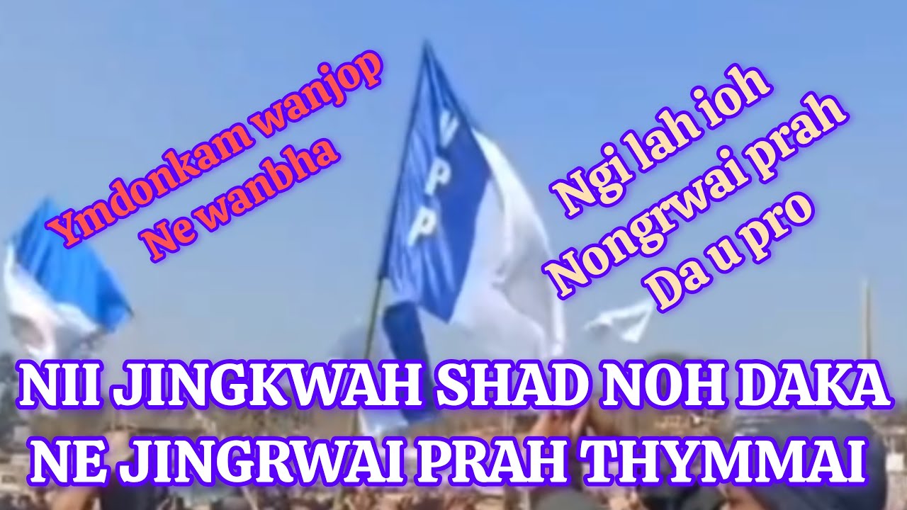 Bang hi ngai ka jingrwai PRAH bathymmai dakane da jop ki candidates mo ...