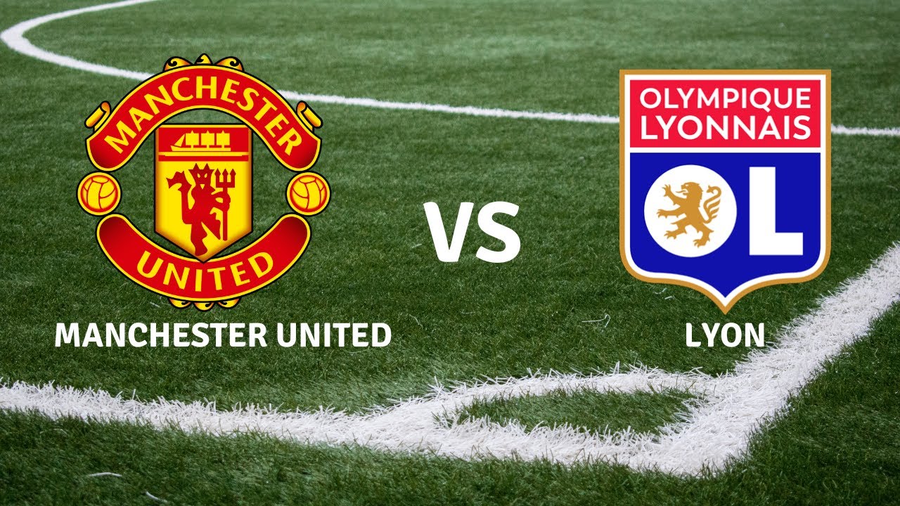 Manchester United vs LYON Football Match | World Class Football - YouTube