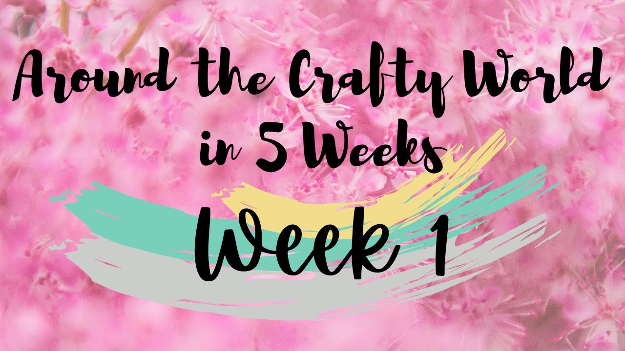 Around the Crafty World in 5 Weeks - YouTube