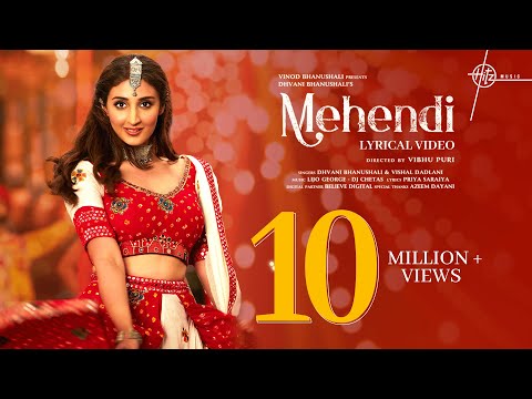 Mehendi - Lyrical | Dhvani Bhanushali | Gurfateh | Vishal D | Vinod B| Lijo-Chetas| Priya S| Vibhu P