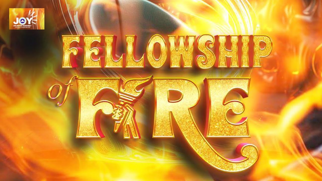 FELLOWSHIP OF FIRE | SEPTEMBER EDITION |RCCG JOY UNLIMITED | 27TH SEPT ...
