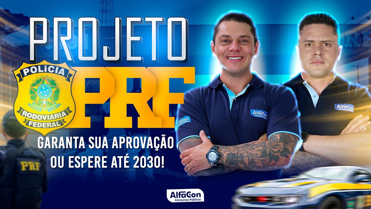 Projeto PRF 2023: Garanta sua aprovação agora ou espere até o edital de ...