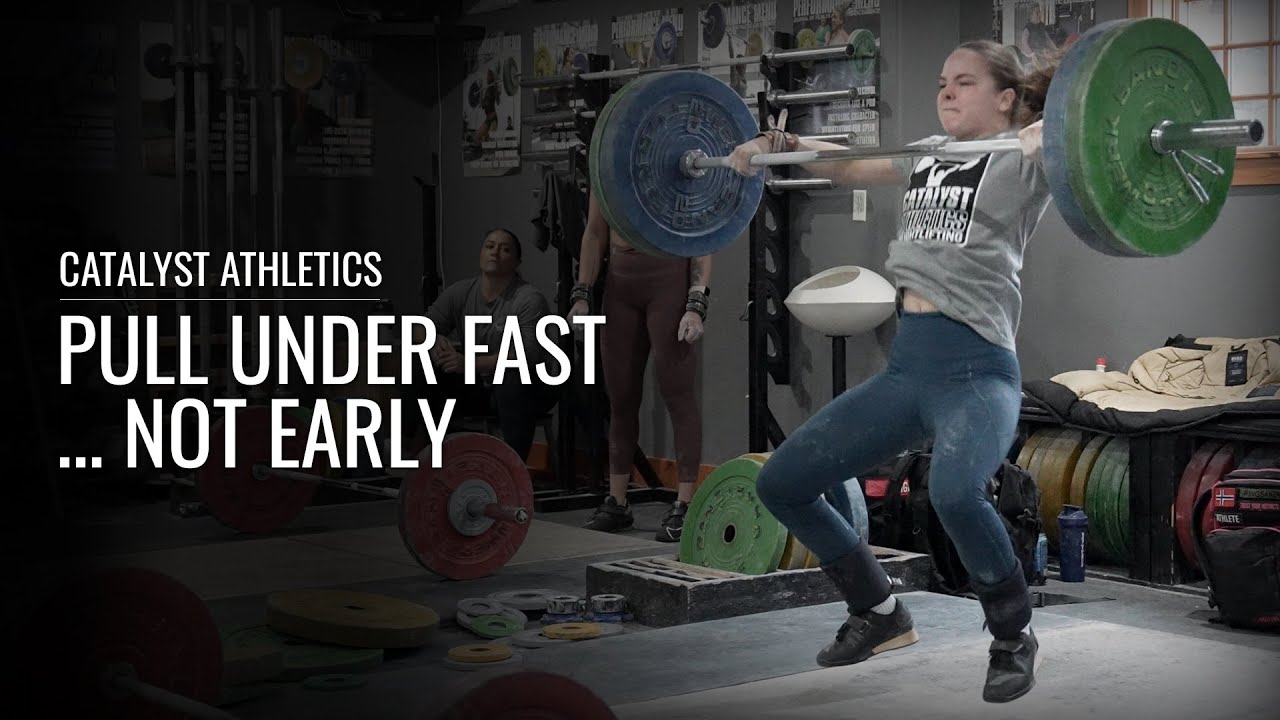 Pull Under Fast... Not Early | Snatch & Clean Technique - YouTube
