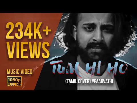 Tum Hi Ho (Tamil Cover) #Paarvathi