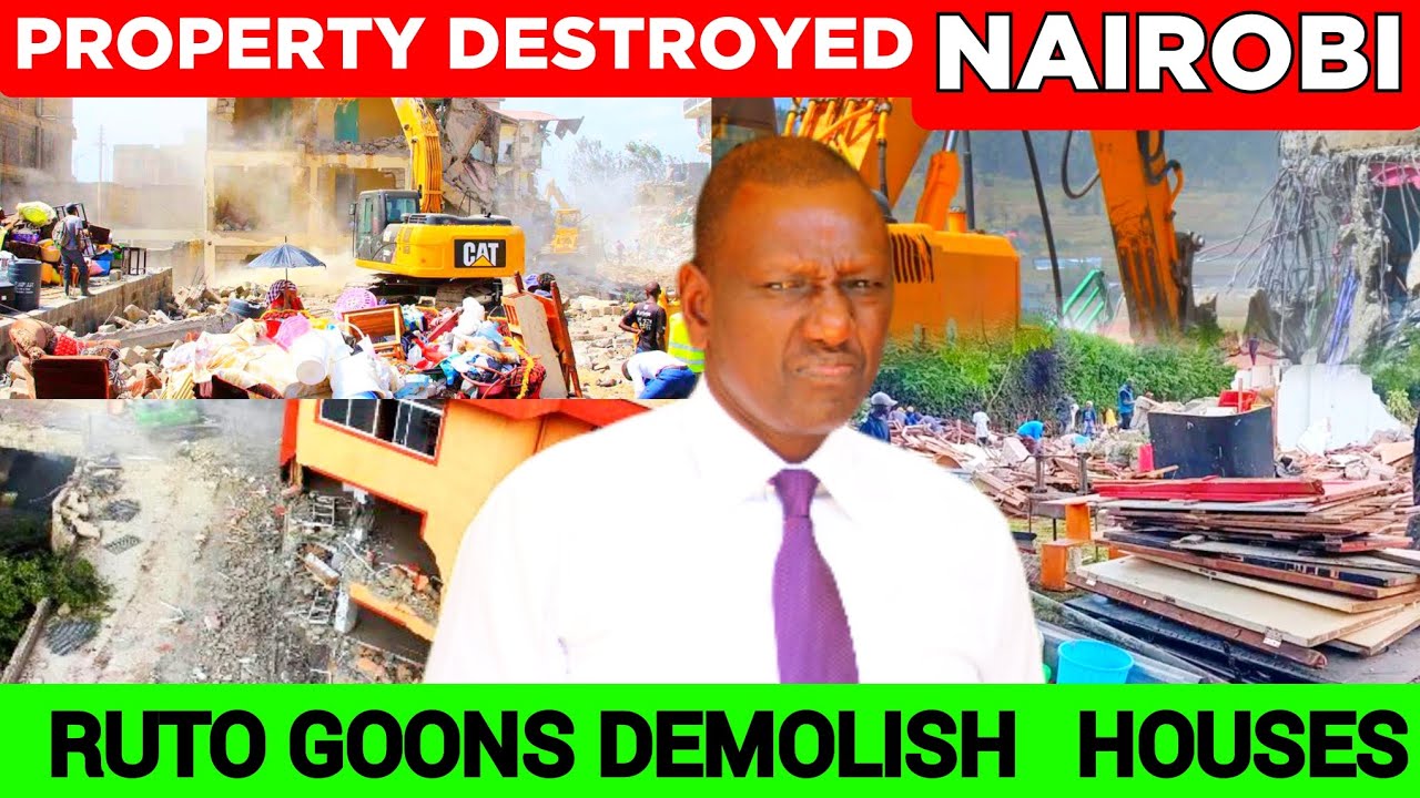 Ruto Goons Demolish Houses and GRABS land in NYAMA VILLA ESTATE in ...
