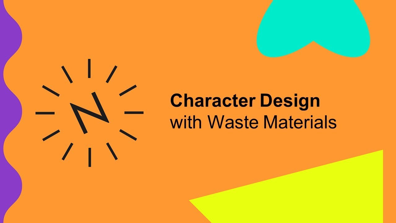 Summer School 2020 - Character Design with Waste Materials - YouTube