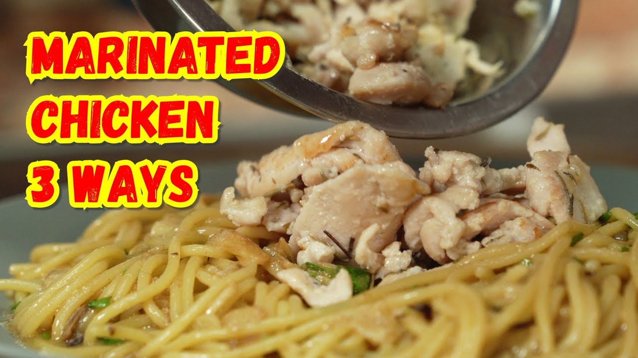 Marinated Chicken 3 Ways | Ninong Ry - YouTube