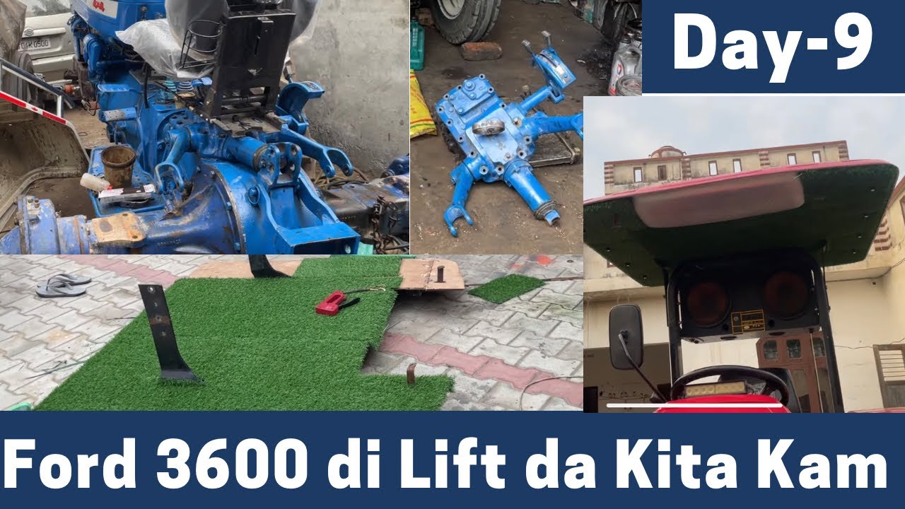 (Day-9) Hood Down-ceiling done//Ford 3600 da Lift da Kamm kita ...
