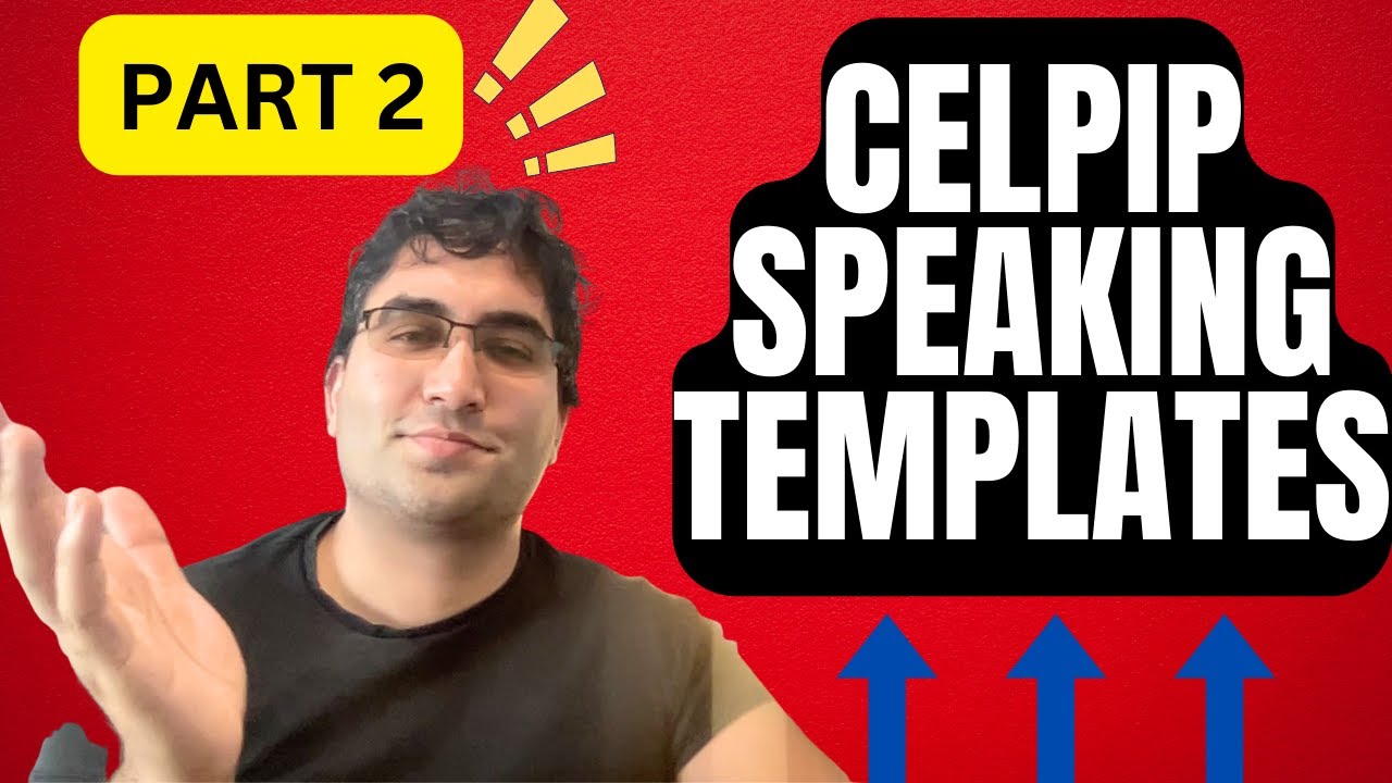 Part 2: NEW CELPIP SPEAKING TEMPLATES! Parts 5-8 - YouTube