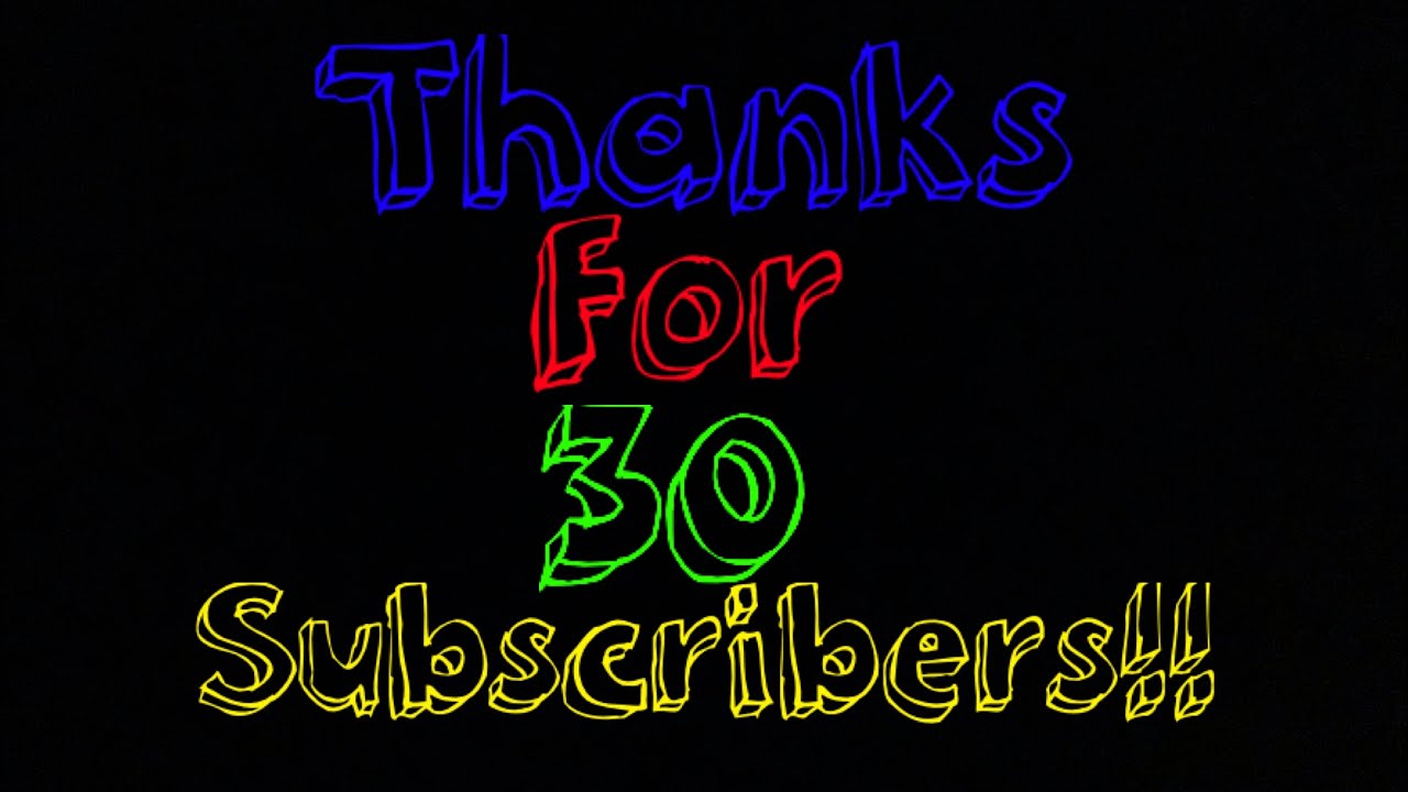 Thanks for 30 Subscribers!!😘 - YouTube