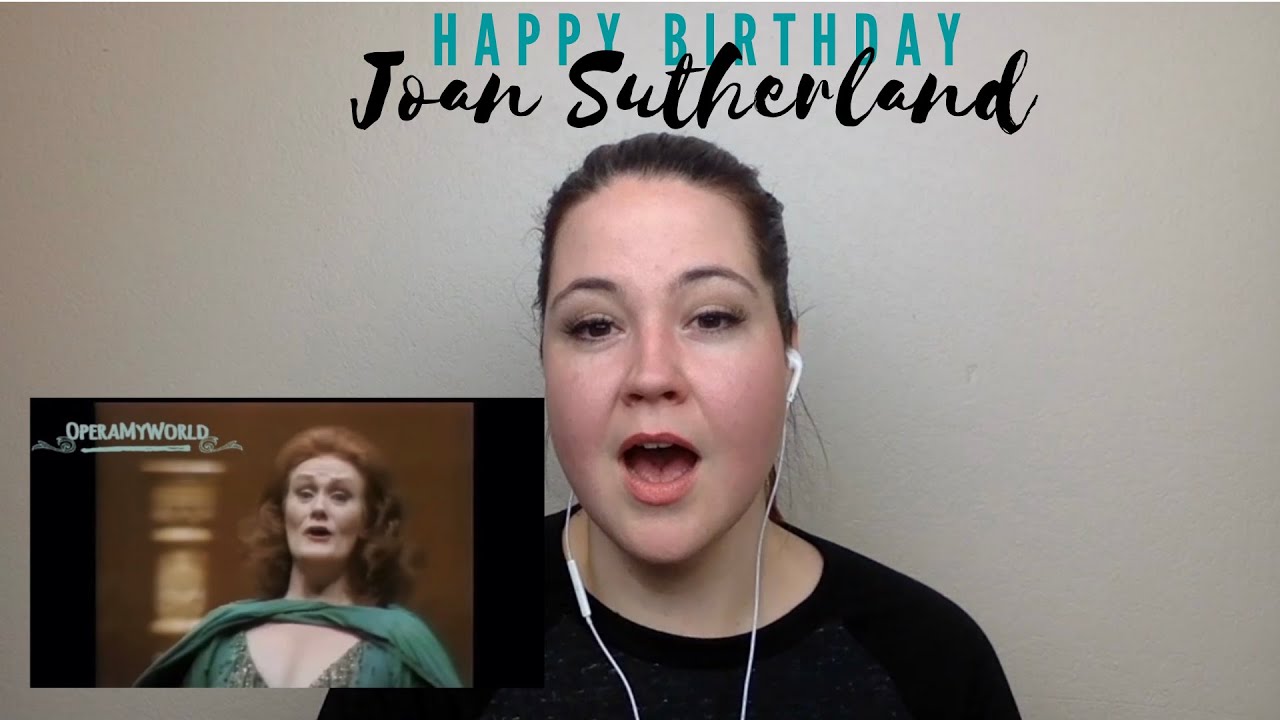 Happy Birthday Joan Sutherland! | Opera Singer Reacts - YouTube