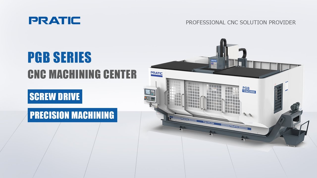 PRATIC CNC-PGB Series Machining Center with Fully Protect for Precision ...