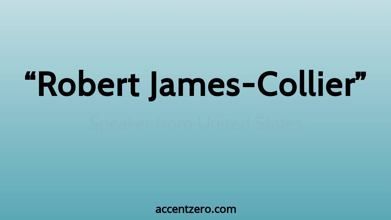 Pronounce "Robert James-Collier" - South Korean accent vs. native U.S ...