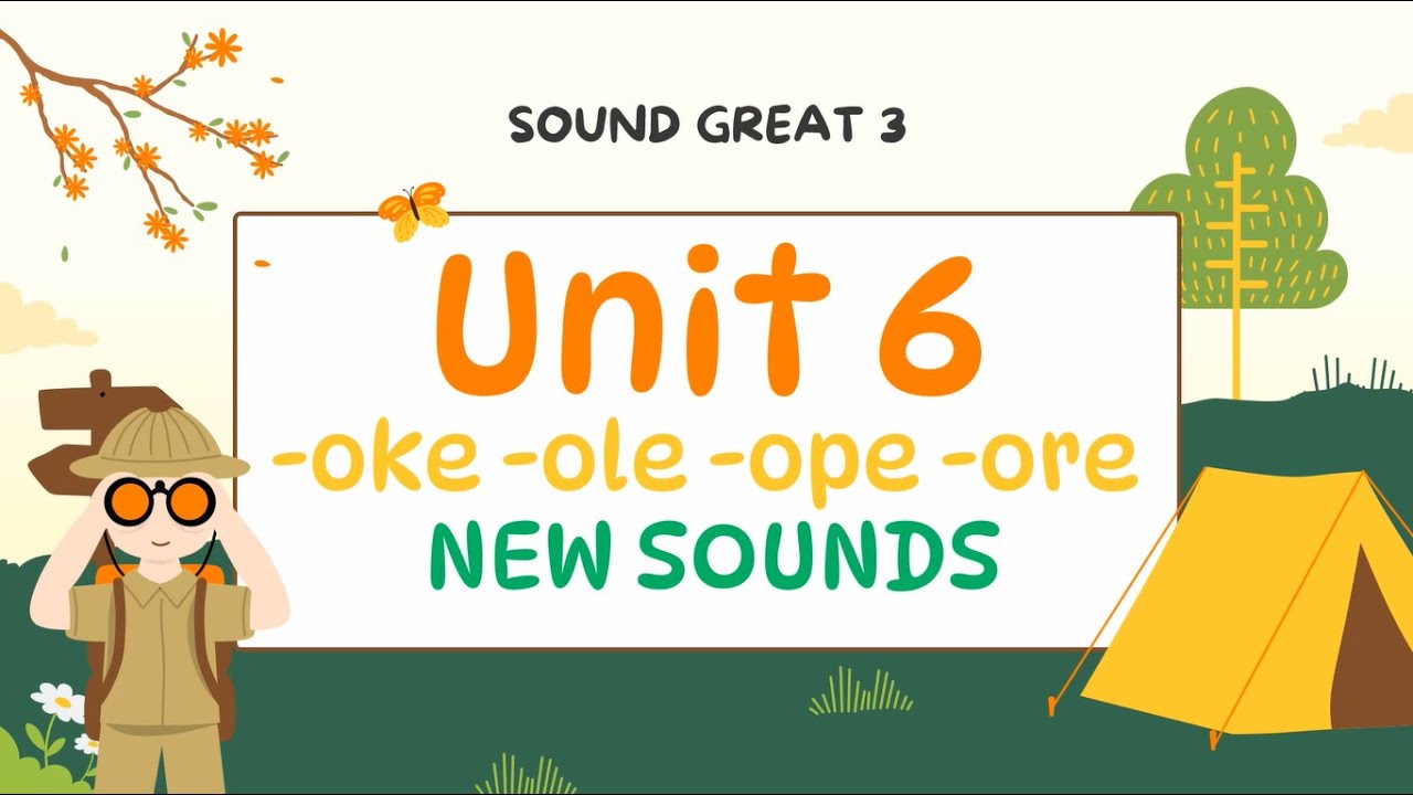 [SOUNDS GREAT 3] - UNIT 6: -oke -ole -ope -ore | ANH SAM CENTER - YouTube