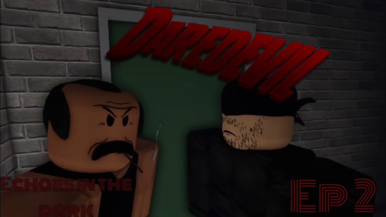 Daredevil | Episode 2: Echoes in The Dark | Marvel Roblox Fan Film ...