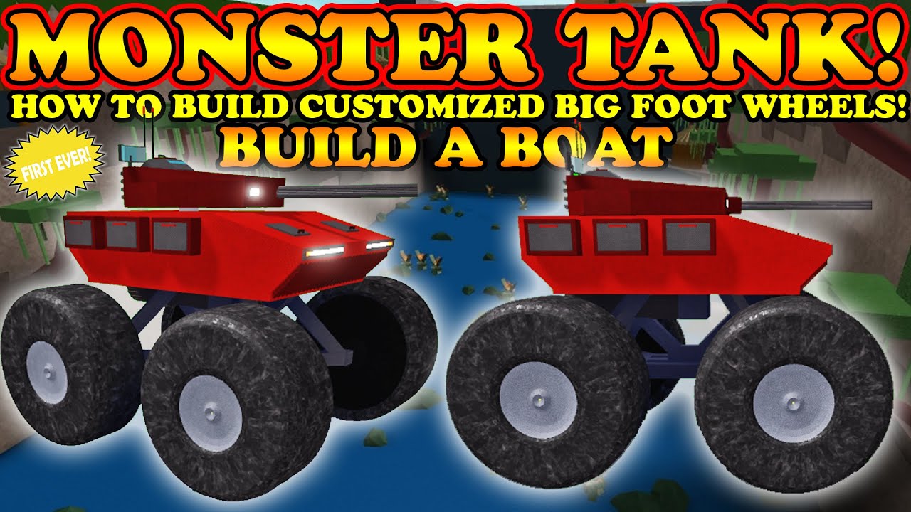 Roblox Build a Boat for Treasure! How To Build Big Foot Monster Tank ...