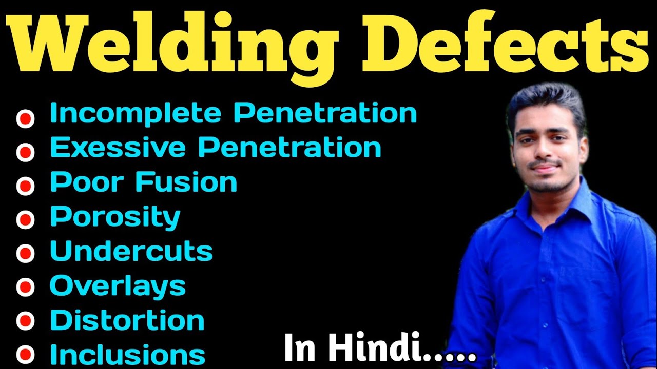 WELDING DEFECTS | वेल्डिंग विफलता | Types Of Welding Defects ...
