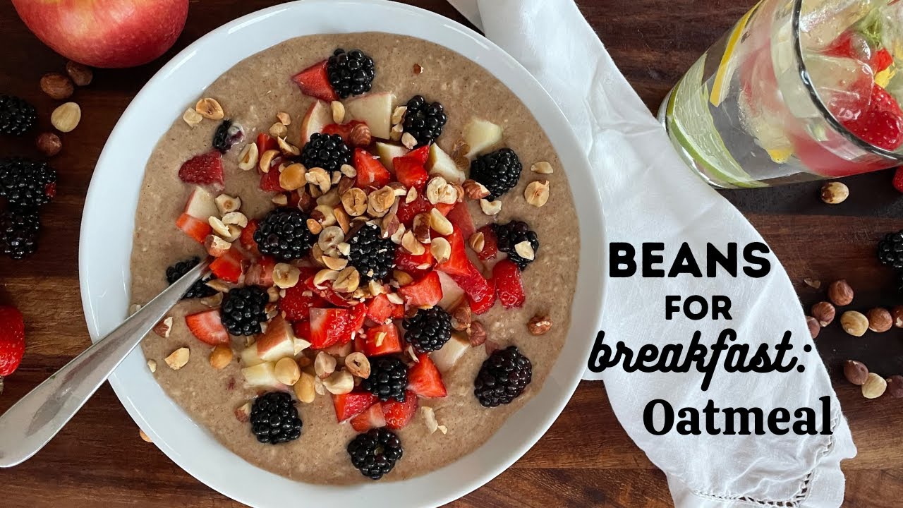 Beans for Breakfast: Oatmeal with Beans - YouTube