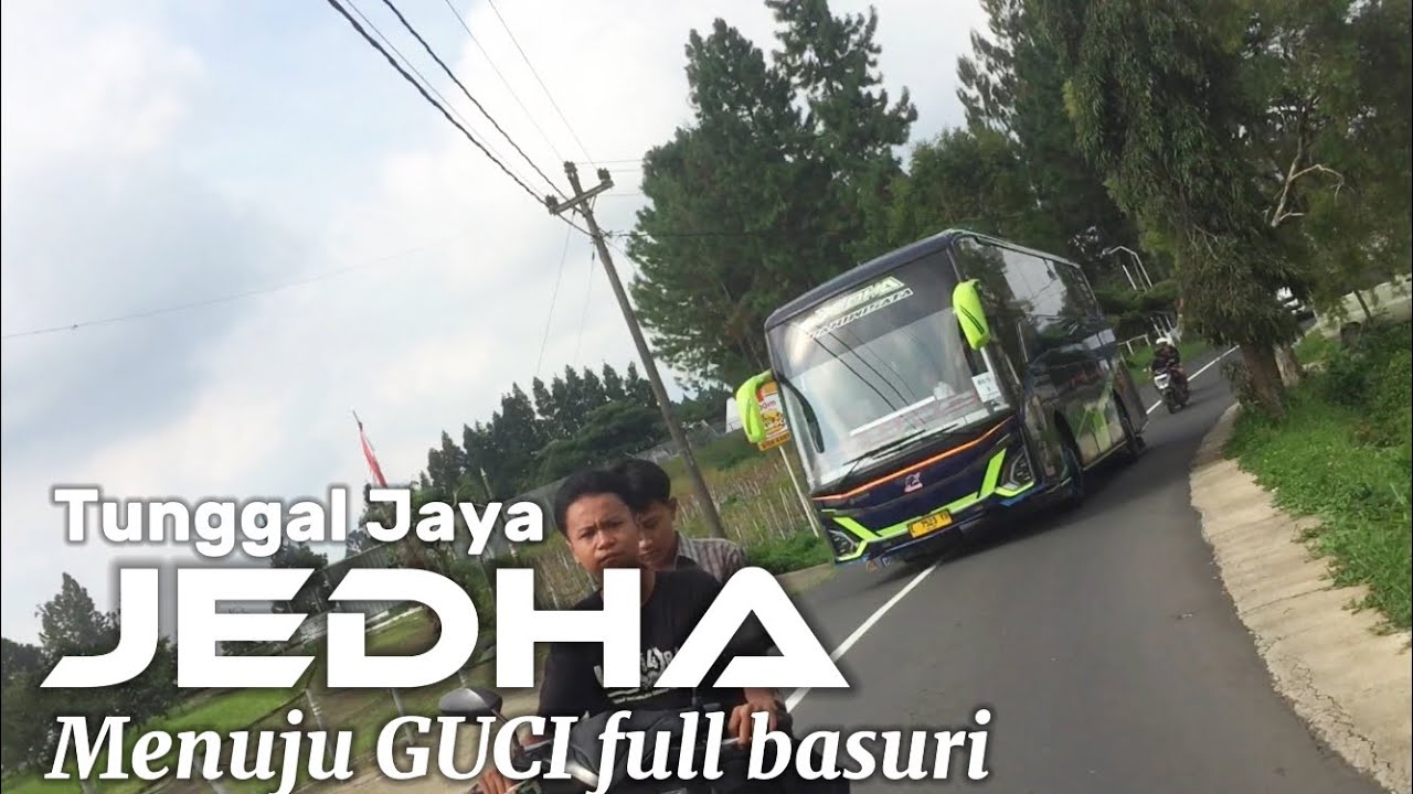 BUS BASURI Tunggal Jaya JEDHA Otw Guci 🤩 gacor full basuri 🔥 # ...