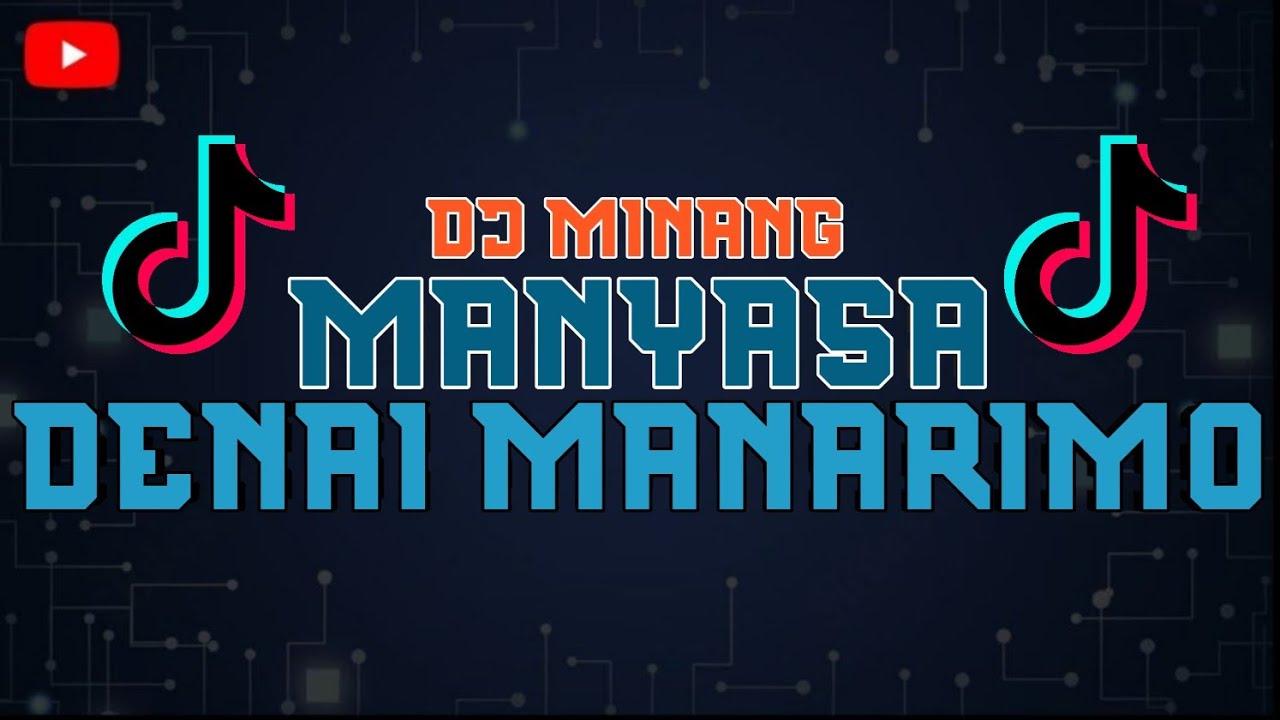 DJ MINANG MANYASA DENAI MANARIMO || DJ REMIX TERBARU 2024 - YouTube Music