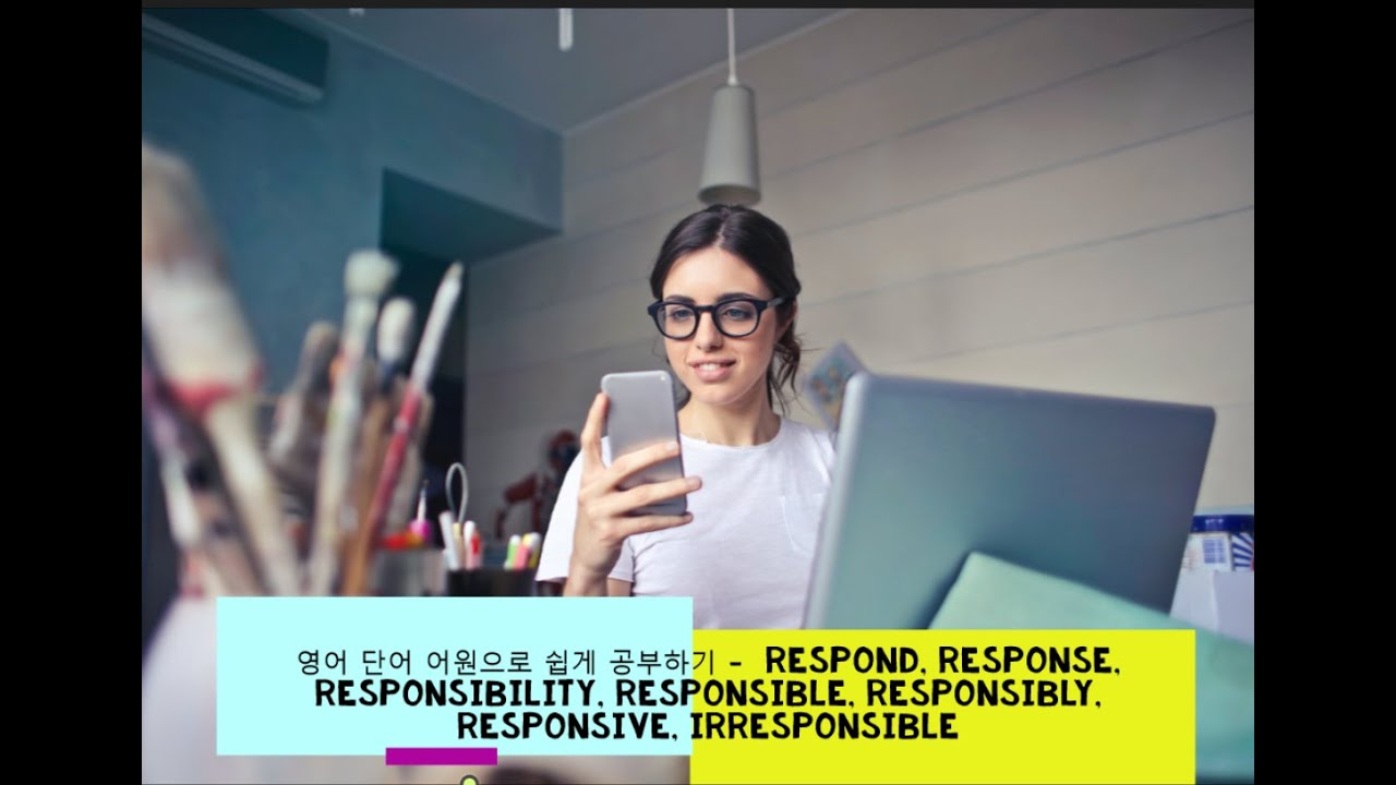 영어 단어 어원으로 쉽게 공부하기 -respond, response, responsibility, responsible ...